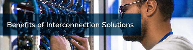 12 Business Benefits Of Interconnection Solutions [Updated List]