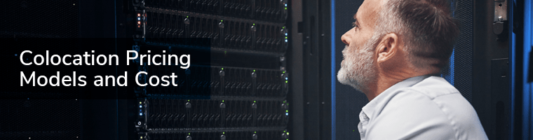 Colocation Pricing Models and Cost: What to Expect