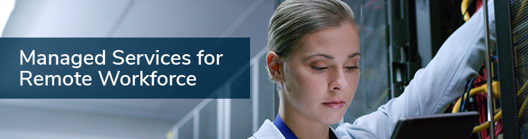 Managed Services for Remote Workforce: Empowering Your Team
